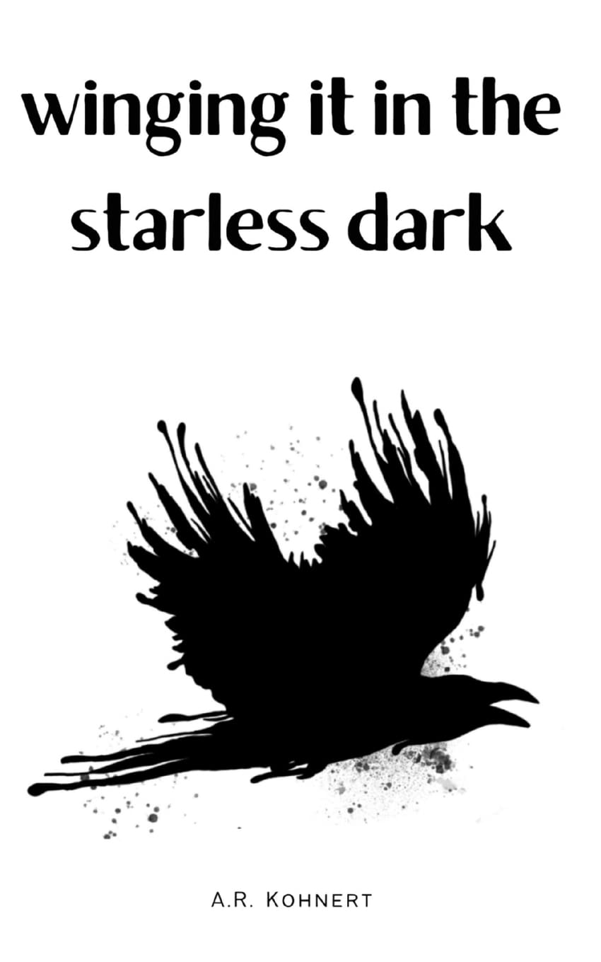 winging it in the starless dark by A R Kohnert | Goodreads