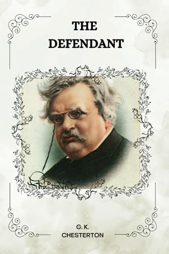THE DEFENDANT by G. K. Chesterton by G.K. Chesterton | Goodreads