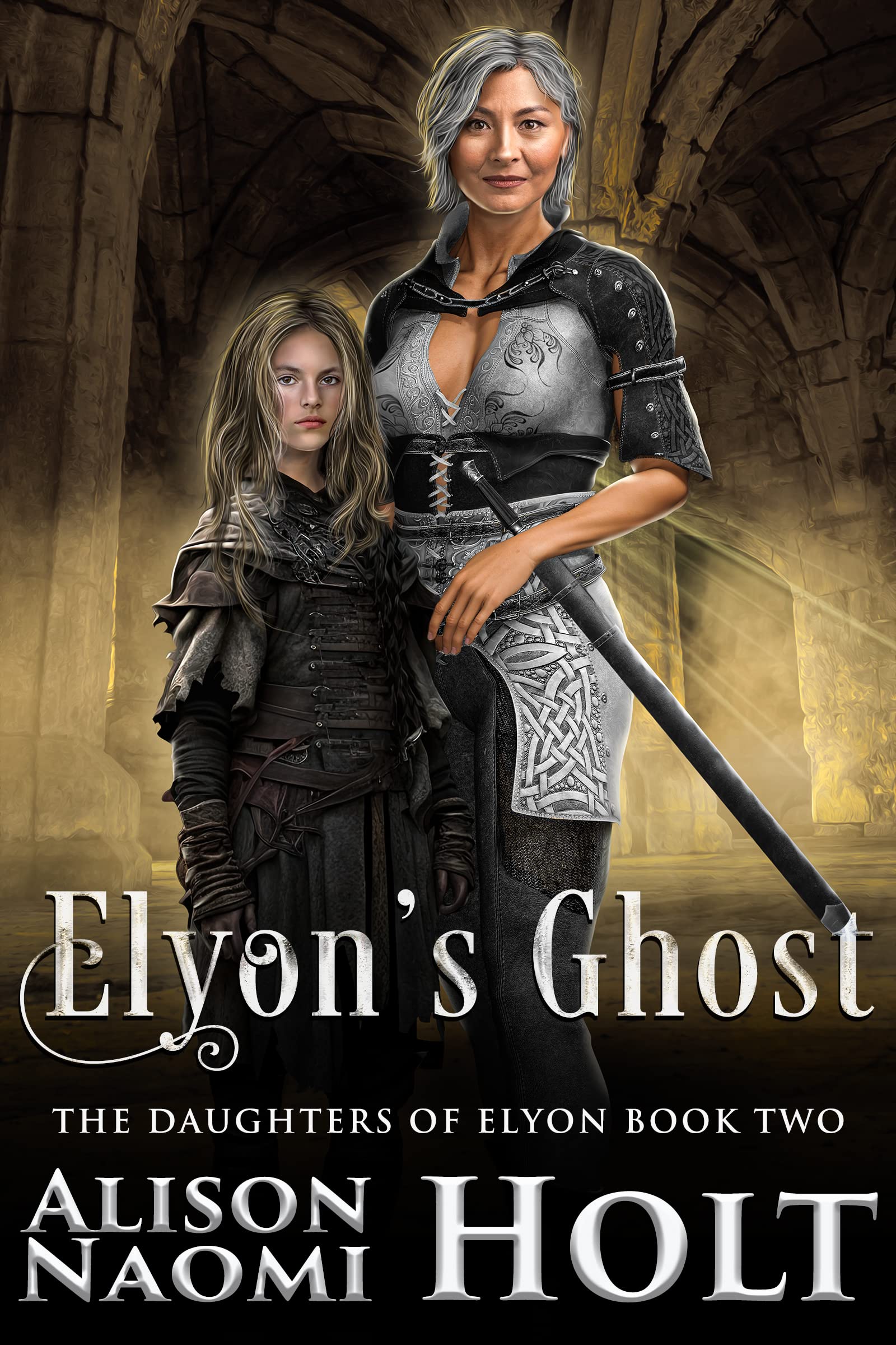 Elyon's Ghost (The Daughters of Elyon, #2) by Alison Naomi Holt | Goodreads