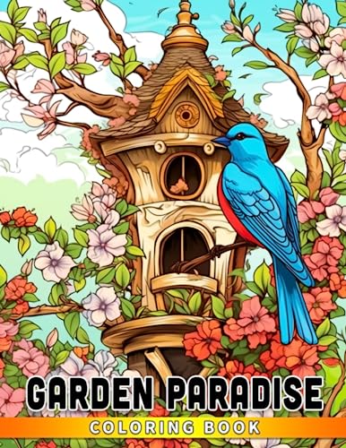 Garden Paradise Coloring Book: An Imaginative Coloring Book for Kids ...