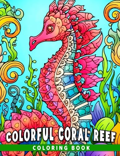 Colorful Coral Reef Coloring Book: A Vibrant Coloring Book of ...