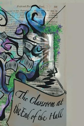 The Classroom at the End of the Hall by Regan Gull | Goodreads