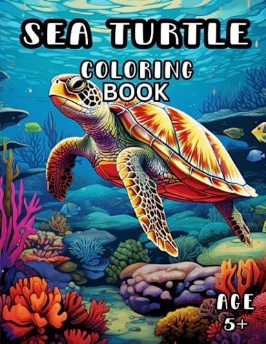 Sea Turtle Coloring Book: Marine Turtle Coloring Book for Kids and ...