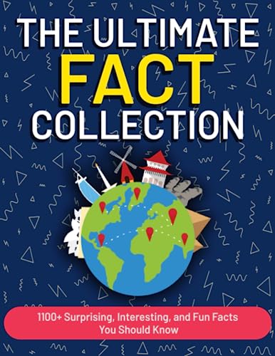 The Ultimate Fact Collection: 1100+ Surprising, Interesting, and Fun ...