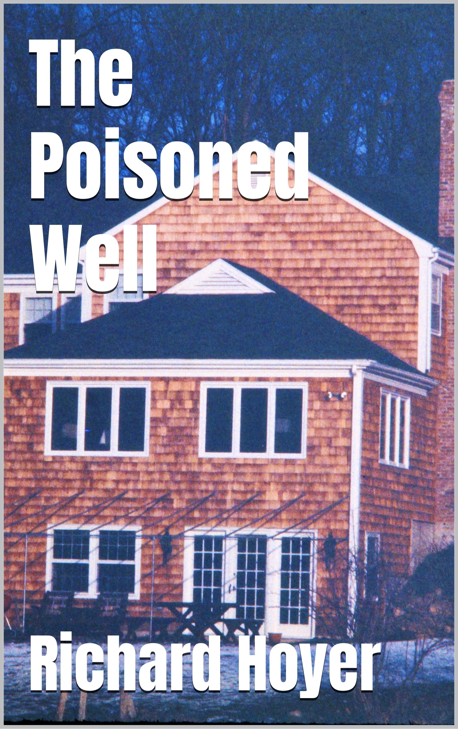 The Poisoned Well by Richard Hoyer | Goodreads