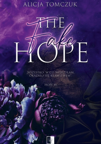The Fake Hope (Hope, #1) by Alicja Tomczuk | Goodreads