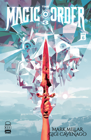 The Magic Order 3 #6 by Mark Millar | Goodreads