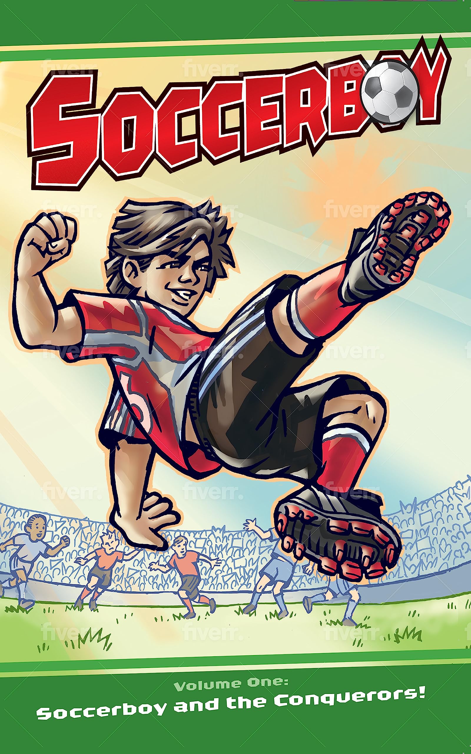 SOCCERBOY: SOCCERBOY AND THE CONQUERORS by Jorge García | Goodreads