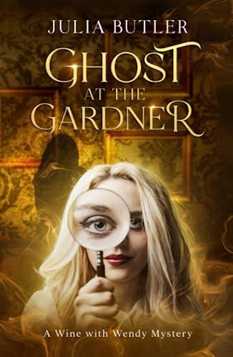 Ghost at the Gardner by Julia Butler | Goodreads