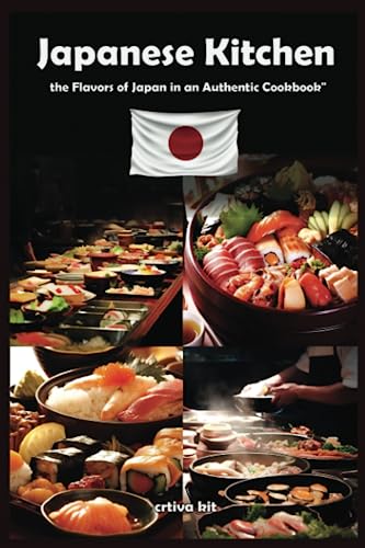 Japanese Kitchen: Journey Through the Flavors of Japan in this ...