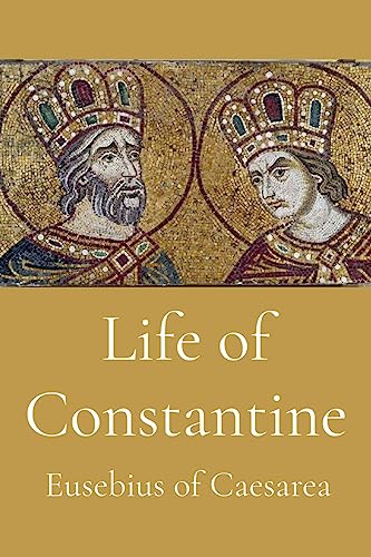 Life of Constantine by Eusebius | Goodreads