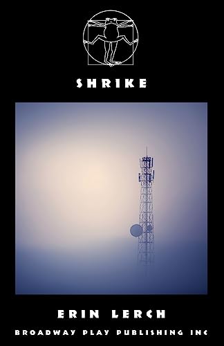 Shrike: A Legion Cycle Play by Erin Lerch | Goodreads