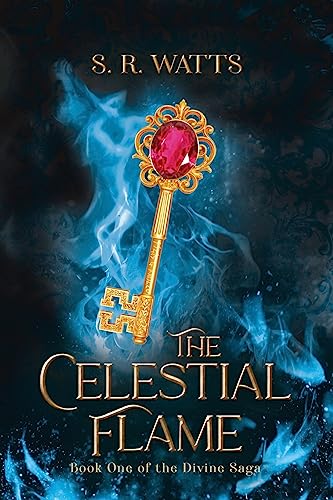 The Celestial Flame (The Divine Saga) by S R Watts | Goodreads