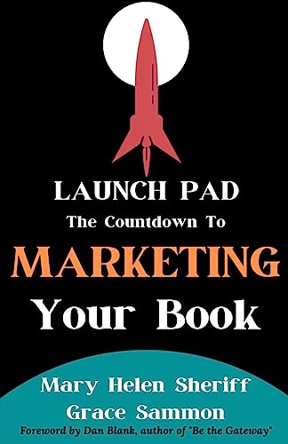 Launch Pad: The Countdown to Marketing Your Book by Grace Sammon ...