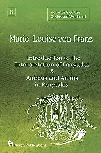 Volume 8 of the Collected Works of Marie-Louise von Franz: An Introduction to the Interpretation ...