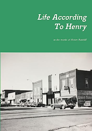 Life According To Henry: The 20th Century American by Henry Ratliff ...