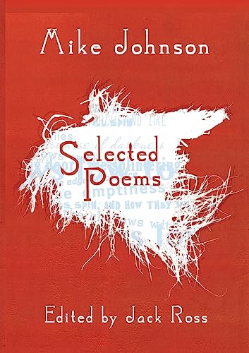 Mike Johnson Selected Poems by Mike Johnson | Goodreads