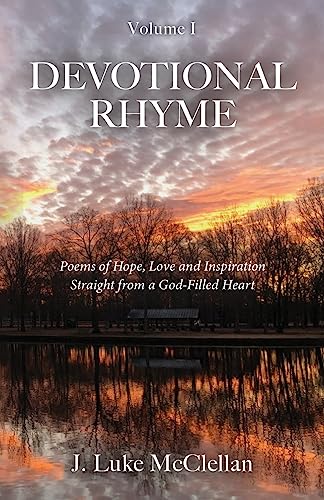 Devotional Rhyme: Poems of Hope, Love and Inspiration Straight from a ...
