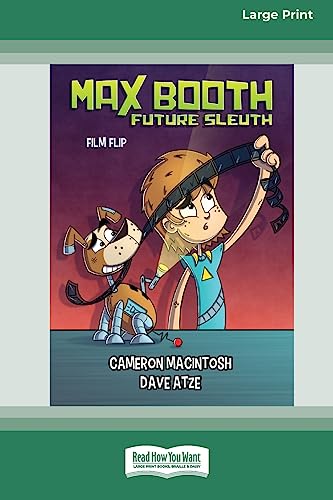 Max Booth Future Sleuth: Film Flip [Large Print 16pt] by Cameron ...
