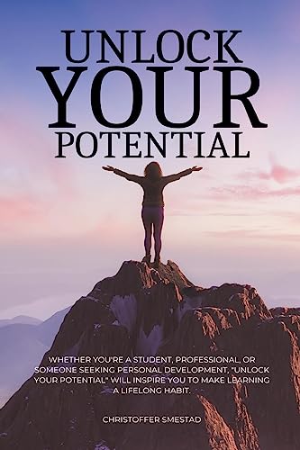 Unlock Your Potential by Christoffer Smestad | Goodreads