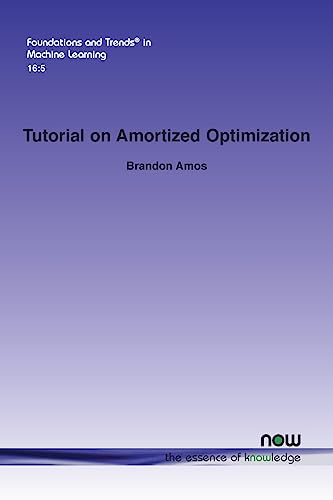 Tutorial on Amortized Optimization by Brandon Amos | Goodreads