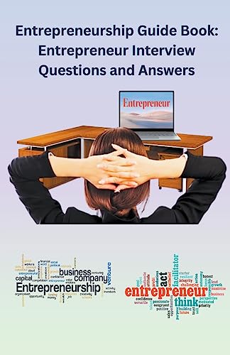 Entrepreneurship Guide Book: Entrepreneur Interview Questions and ...