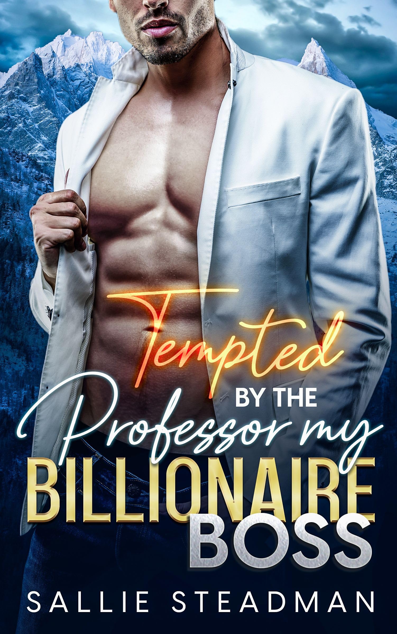 Tempted by the Professor, my billionaire boss by Sallie Steadman | Goodreads
