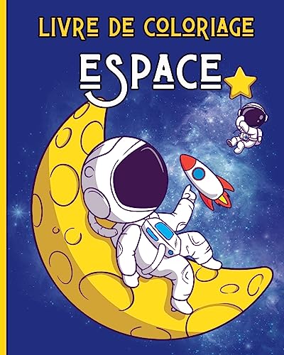 ESPACE - Livre de Coloriage pour Enfants 3-8 ans: 30 adorables et ...