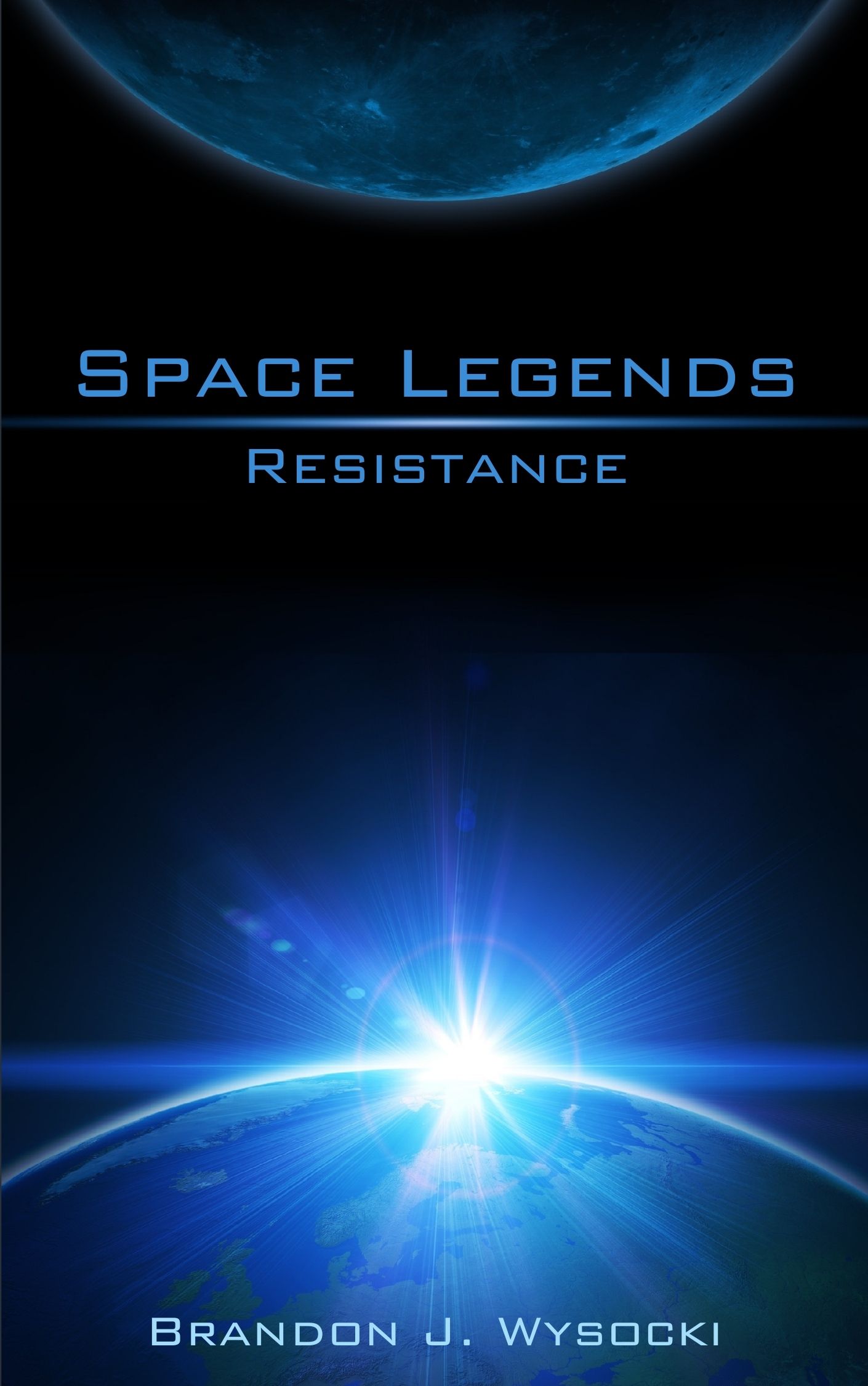 Space Legends - Resistance by Brandon J. Wysocki | Goodreads