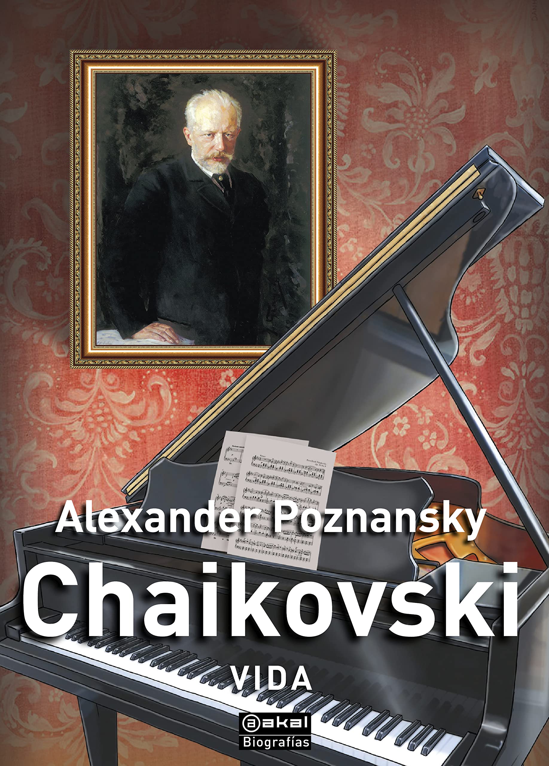 Chaikovski . Vida (Spanish Edition) by Alexander Poznansky | Goodreads