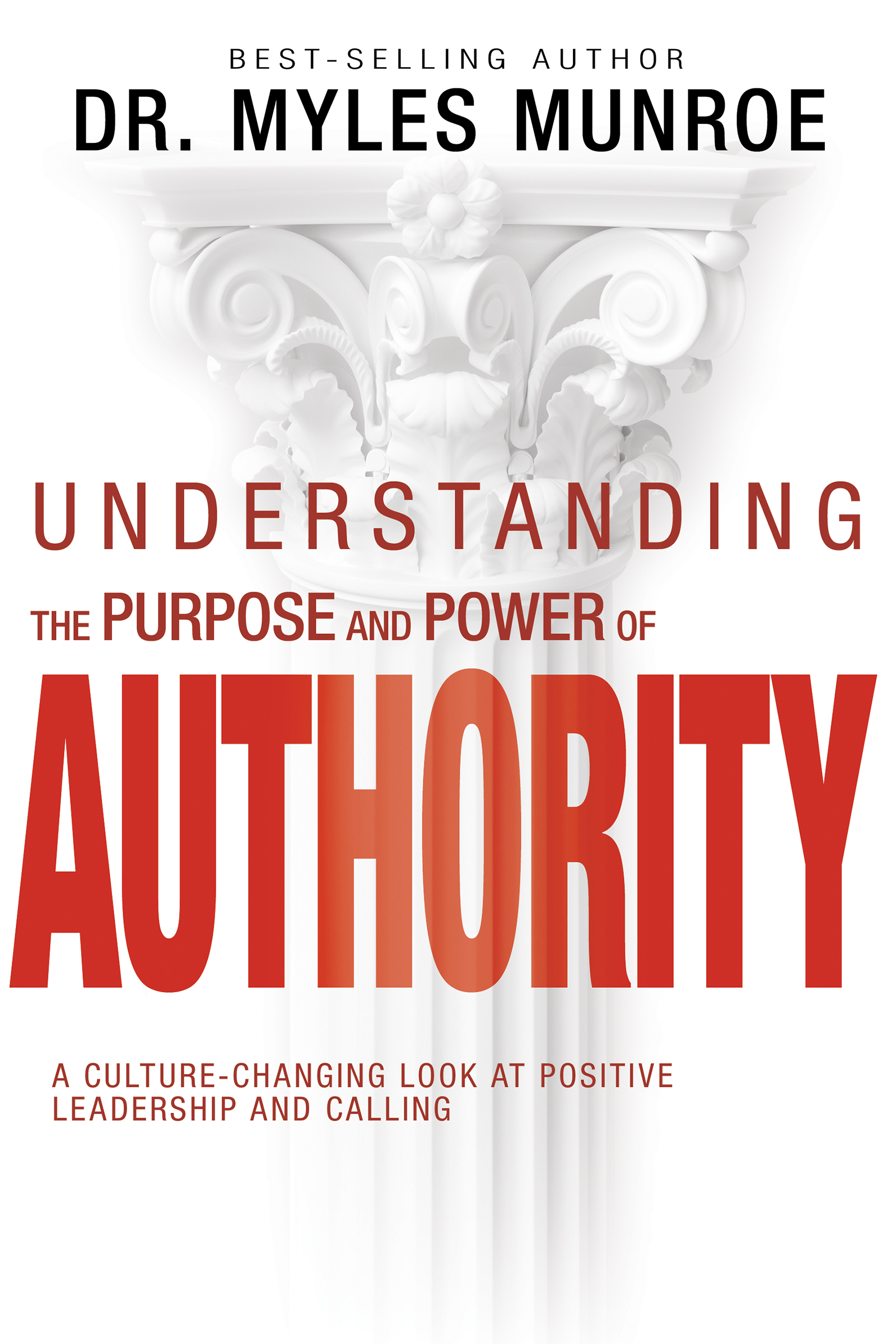 Understanding the Purpose and Power of Authority: A Culture-Changing ...