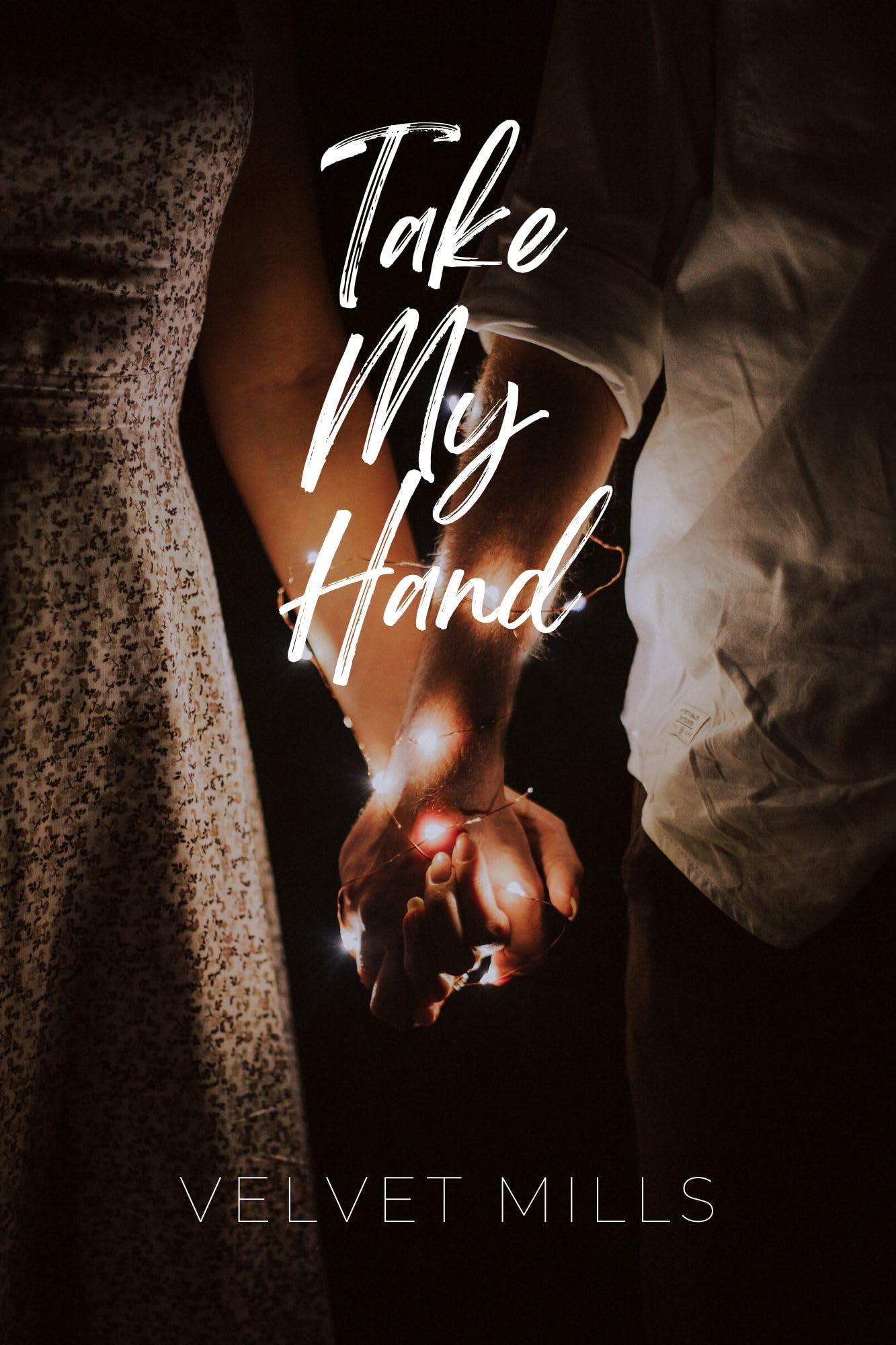 Take My Hand by Velvet Mills | Goodreads