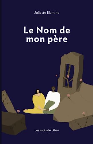 Le Nom de mon père (French Edition) by Juliette Elamine | Goodreads