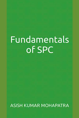 Fundamentals of SPC by ASISH KUMAR MOHAPATRA | Goodreads