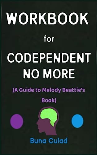 Workbook for Codependent No More by Melody Beattie: Your Powerful Guide to Stop Controlling ...