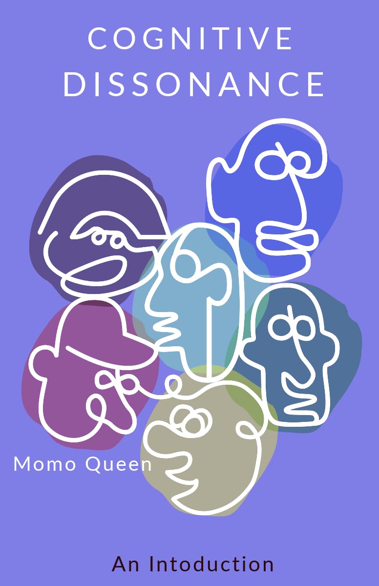 Cognitive Dissonance: An Introduction by Momo Queen | Goodreads