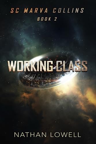 Working Class (SC Marva Collins) by Nathan Lowell | Goodreads