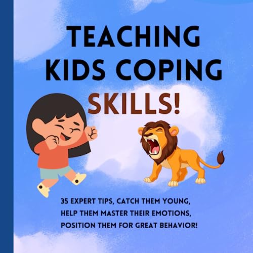 Teaching Kids Coping skills: 35 Expert Tips, Catch Them YOUNG, Help ...