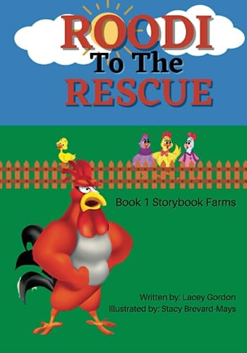Roodi to the Rescue: Book 1 of Storybook Farms by Lacey Gordon | Goodreads