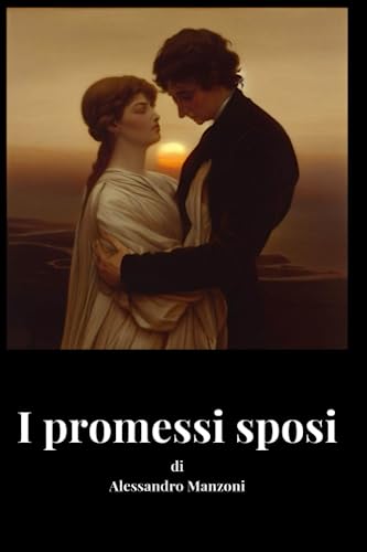 I promessi sposi (Italian Edition) by Alessandro Manzoni | Goodreads