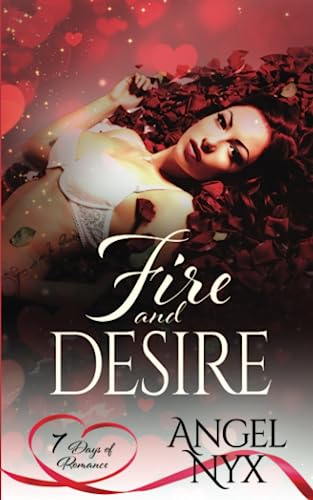 Fire and Desire:A 7 Days of Romance Collection Short Story: Shifting Myths World by Angel Nyx ...