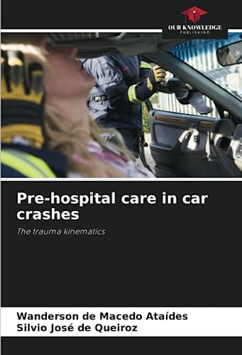Pre-hospital care in car crashes: The trauma kinematics by Wanderson de ...