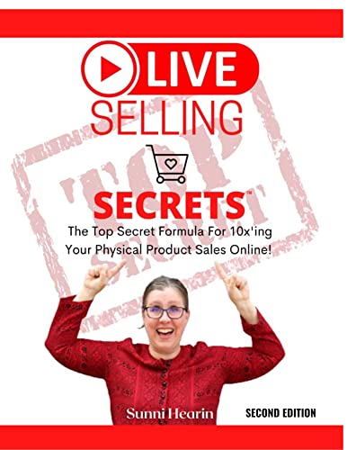 Live Selling Secrets (Second Edition): The Top Secret Formula For 10x ...