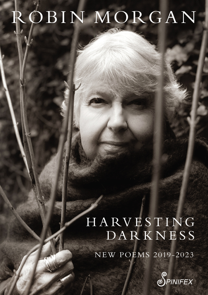 Harvesting Darkness: 2019-2023 by Robin Morgan | Goodreads