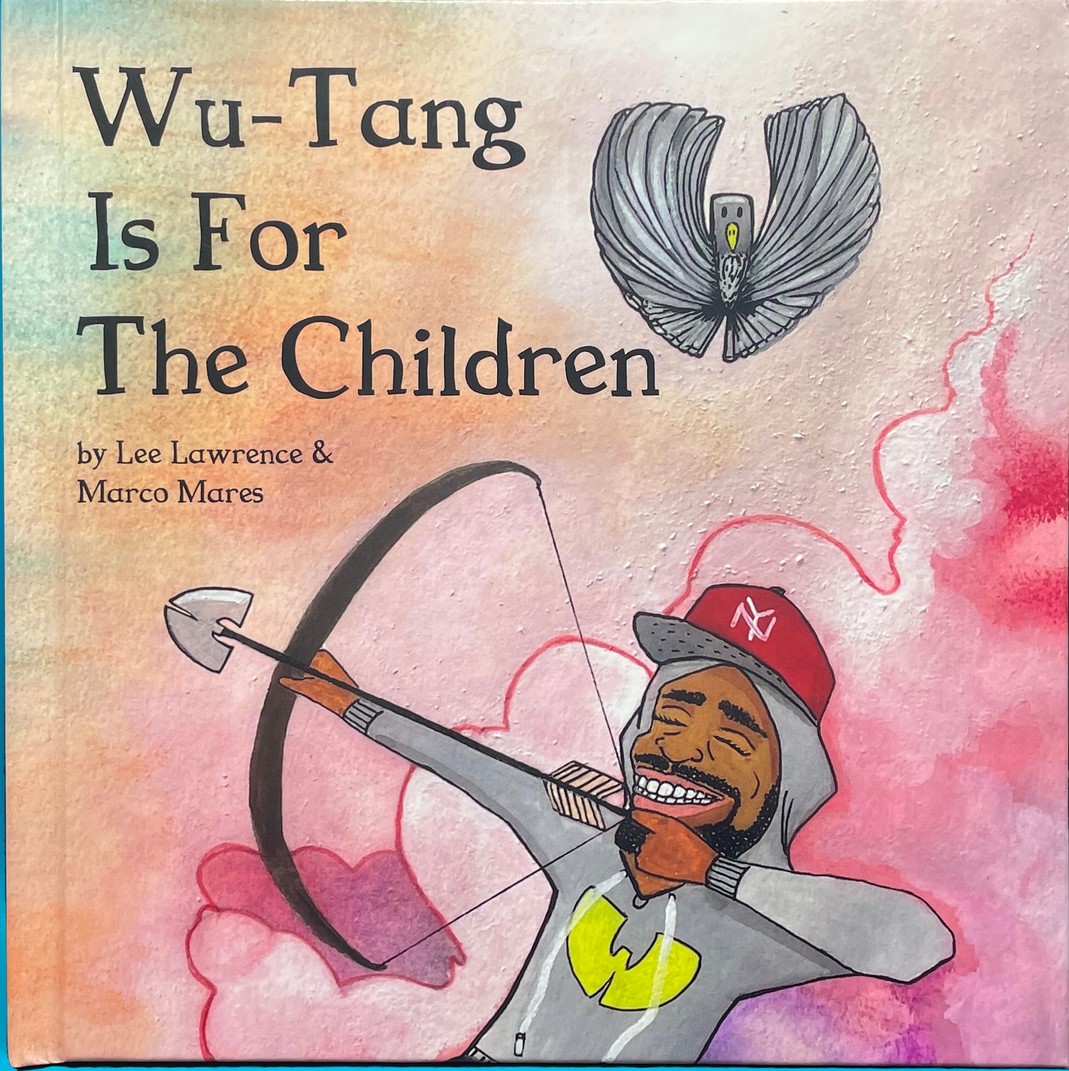 Wu-Tang Is For The Children by Lee Lawrence | Goodreads