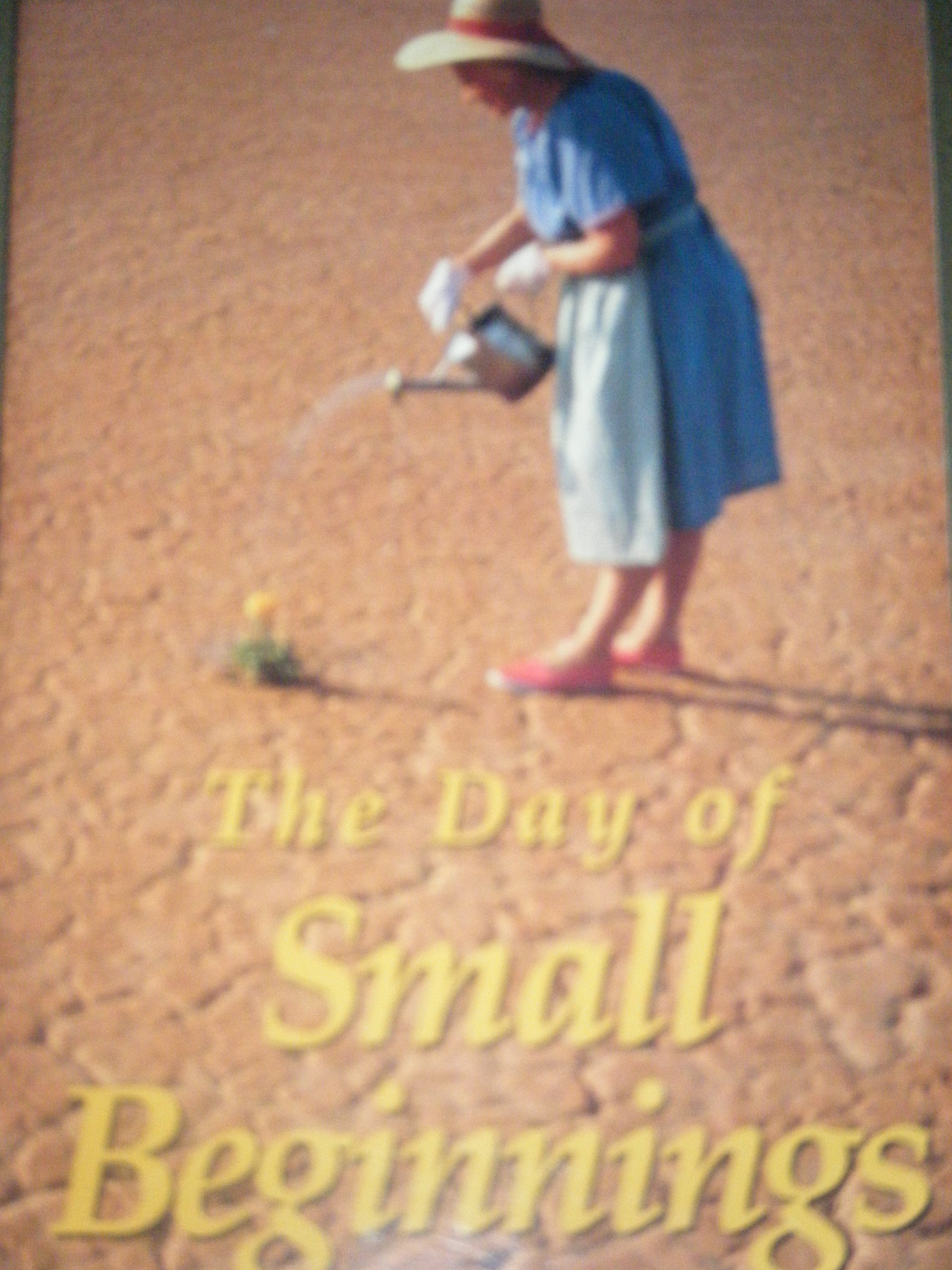 The Day of Small Beginnings by Mike A. | Goodreads