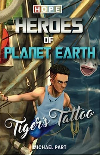 HOPE: Heroes of Planet Earth - Tiger's Tattoo by Michael Part | Goodreads