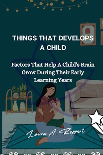 THINGS THAT DEVELOPS A CHILD: Factors That Help A Child's Brain Grow ...
