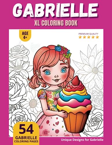 Gabrielle Coloring Book: Perfect Personal Name Gift - XL Edition - Age ...