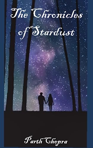 The Chronicles of Stardust by Parth Chopra | Goodreads